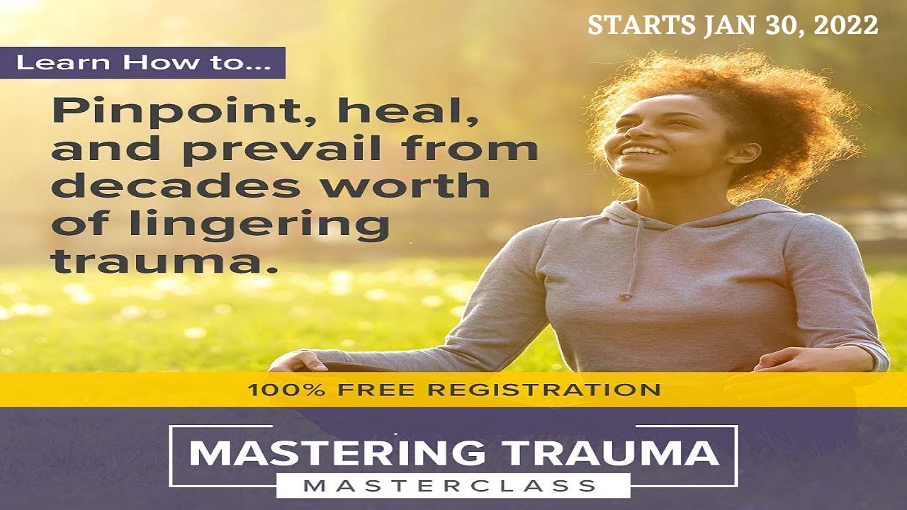 Mastering Trauma Masterclass | Healing Trauma | How To Heal From Trauma ...