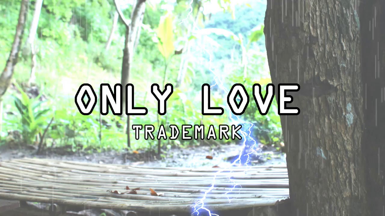 Only love by Trademark (LYRICS) - YouTube