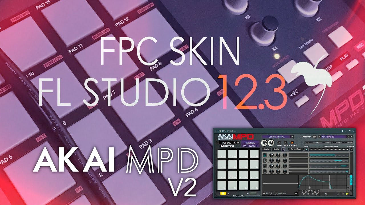AKAI MPD FPC Skin II for FL Studio 12 - YouTube