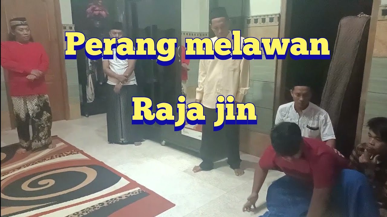 perang melawan raja jin - YouTube