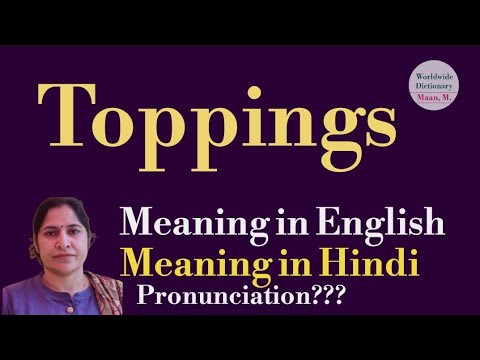 toppings meaning l meaning of toppings l toppings ka Hindi mein kya ...