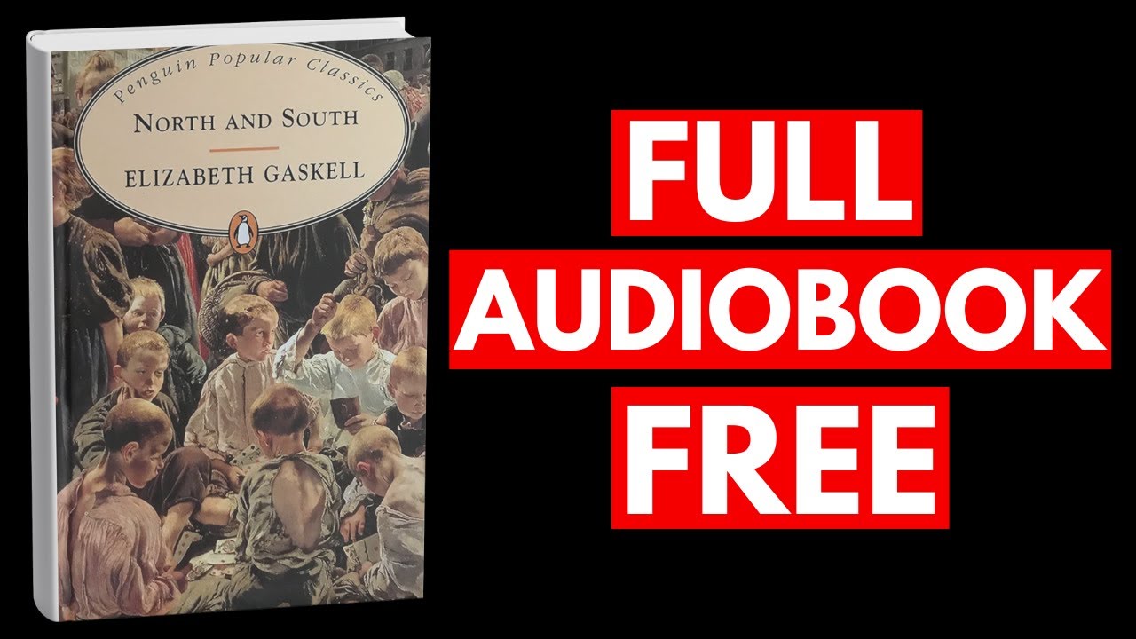 North and South by Elizabeth Gaskell [Full Audiobook Free] - YouTube