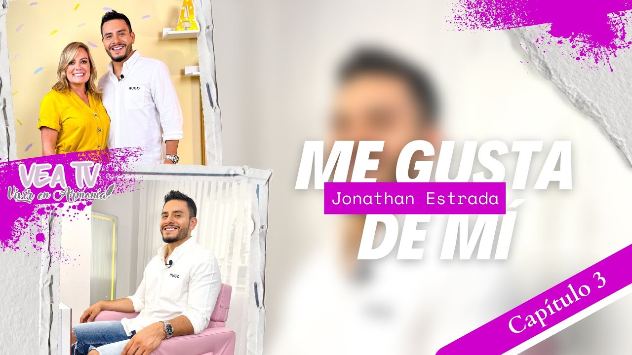 Me gusta de mí ️‍🩹con Jonathan Estrada |Vivir en Armonía TV - YouTube