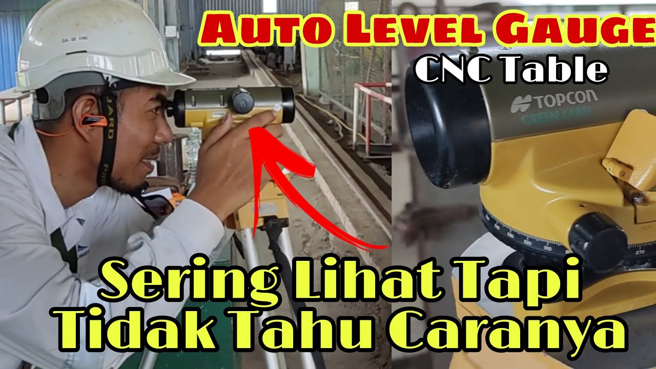 Belum Tahu ! Cara Penggunaan Auto Level Gauge Untuk Level CNC Table ...