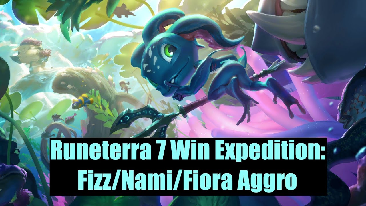 Runeterra 7 Win Expedition: Fizz/Nami/Fiora Aggro - YouTube