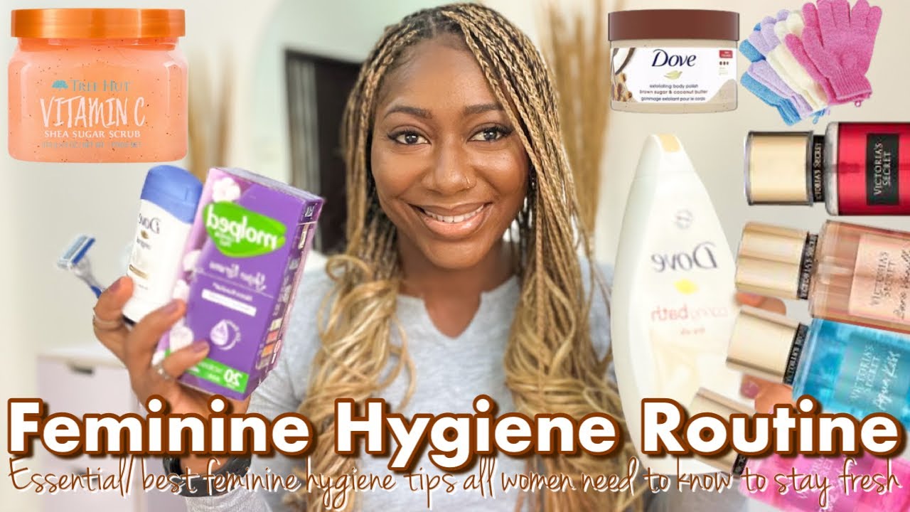 How to level up your feminine hygiene | 10 female hygiene tips you need ...