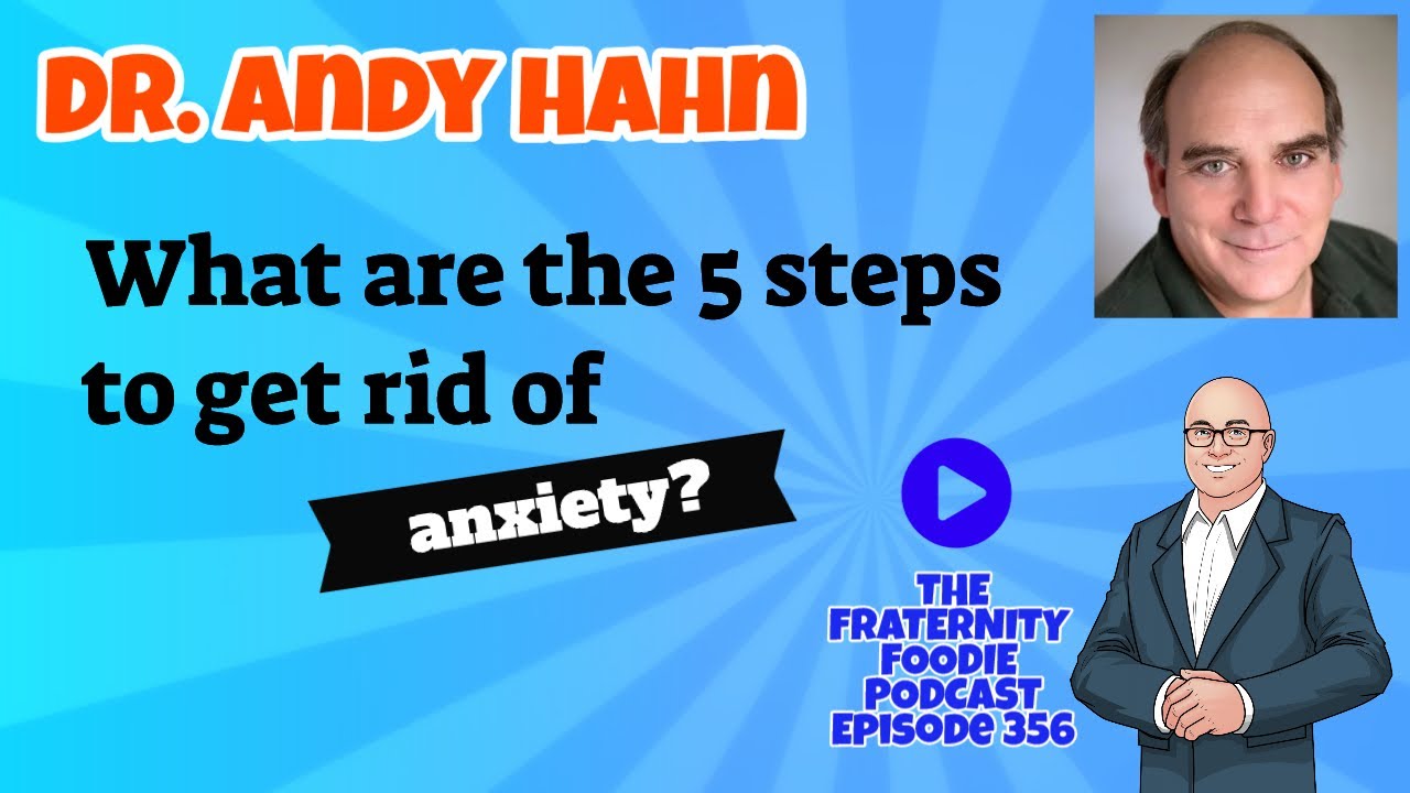 Dr. Andy Hahn: What are the 5 steps to get rid of anxiety? - YouTube