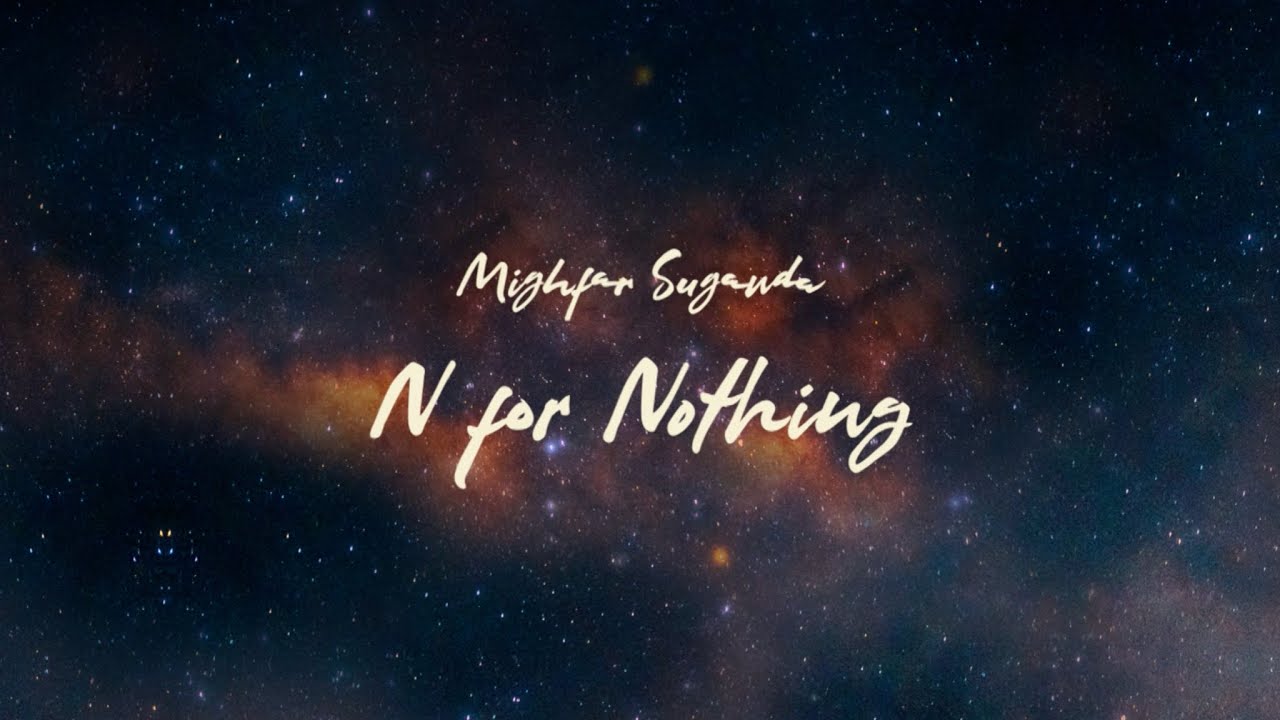 Mighfar Suganda - N for Nothin' (OST Meanor) | Official Lyric Video ...