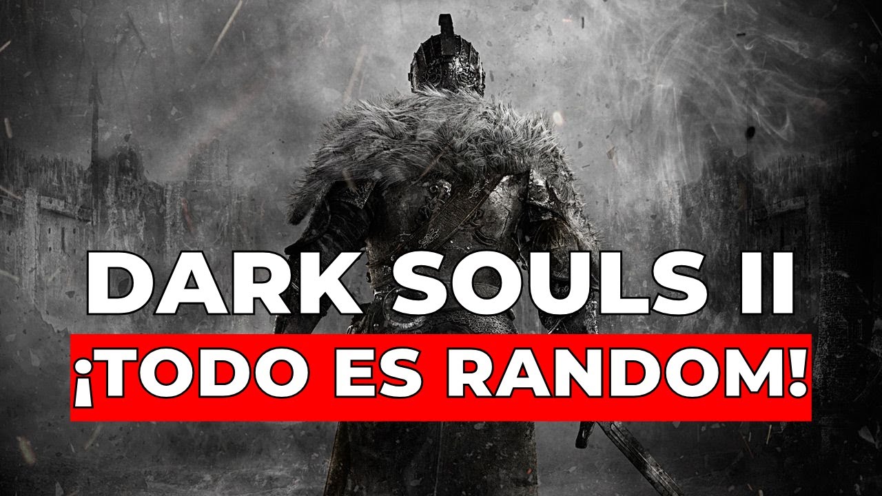 TODO ES RANDOM - DARK SOULS 2 - YouTube