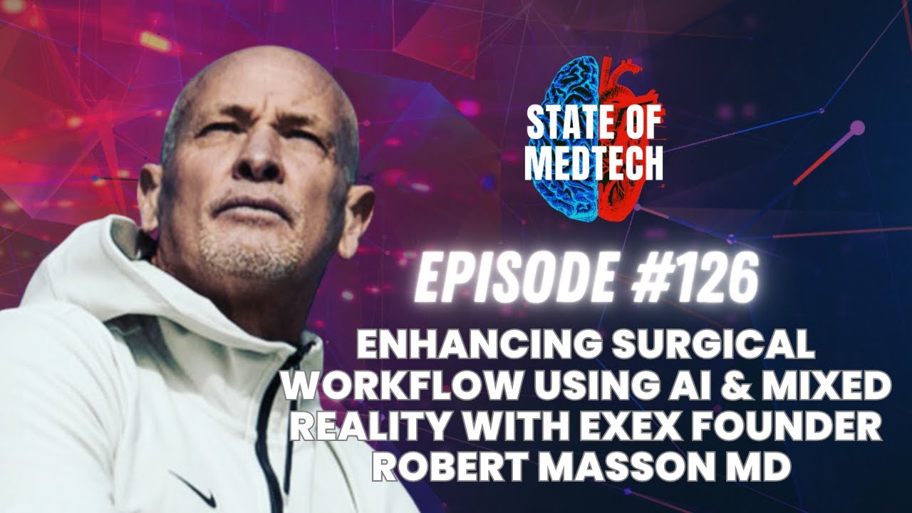 Better Surgical Workflow using AI & Mixed Reality with eXeX founder ...