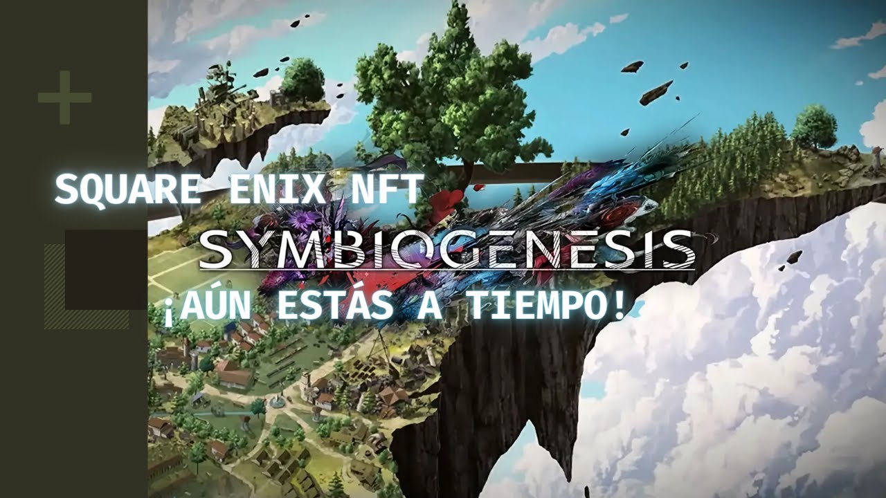 SYMBIOGENESIS | PRIMER NFT DE SQUARE ENIX CON MUCHO POTENCIAL ...
