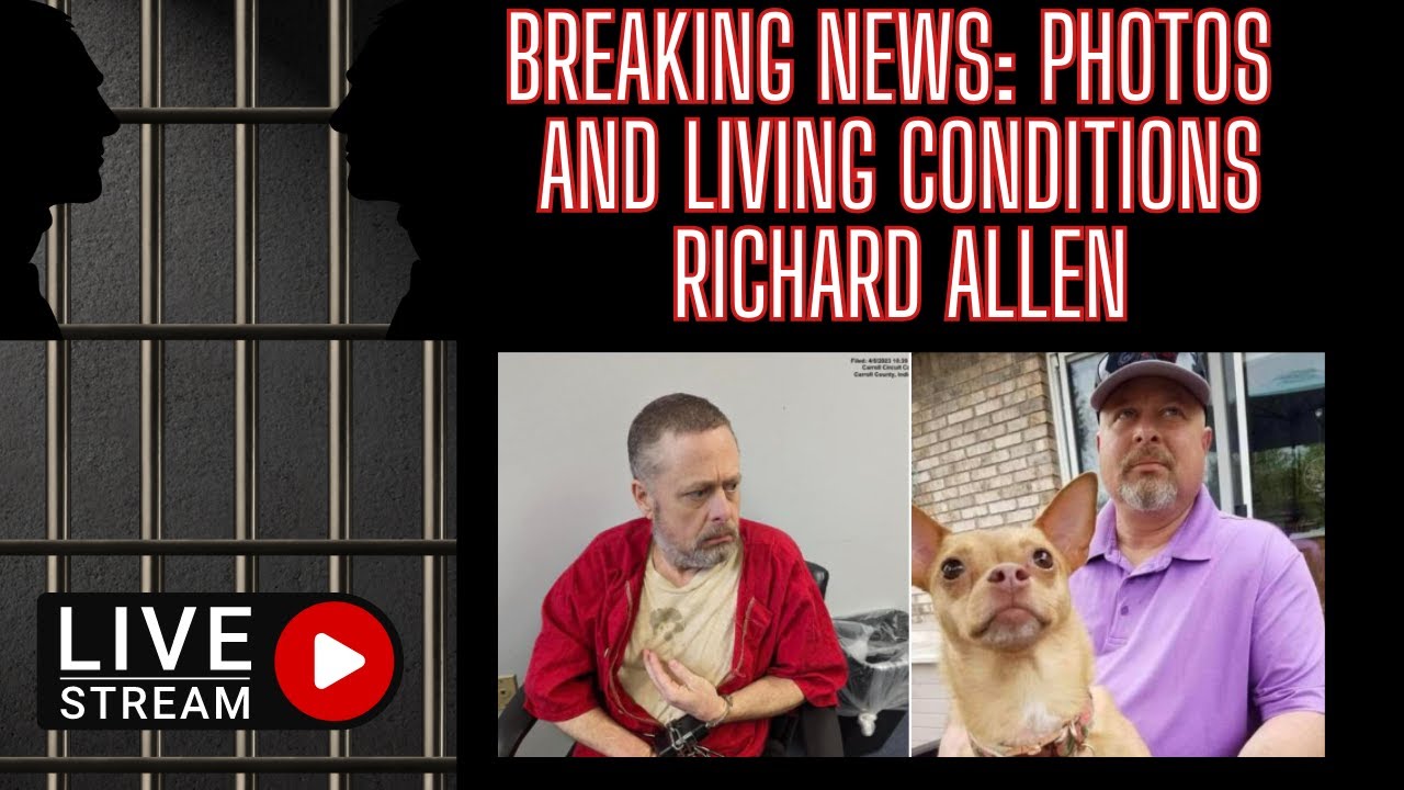 Breaking News! Richard Allen New Photos and Living Conditions - YouTube