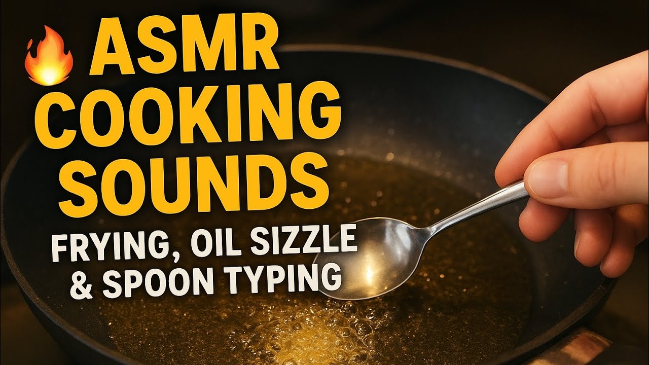 🔥 ASMR Cooking Sounds | Frying, Oil Sizzle & Spoon Typing 🔥 - YouTube