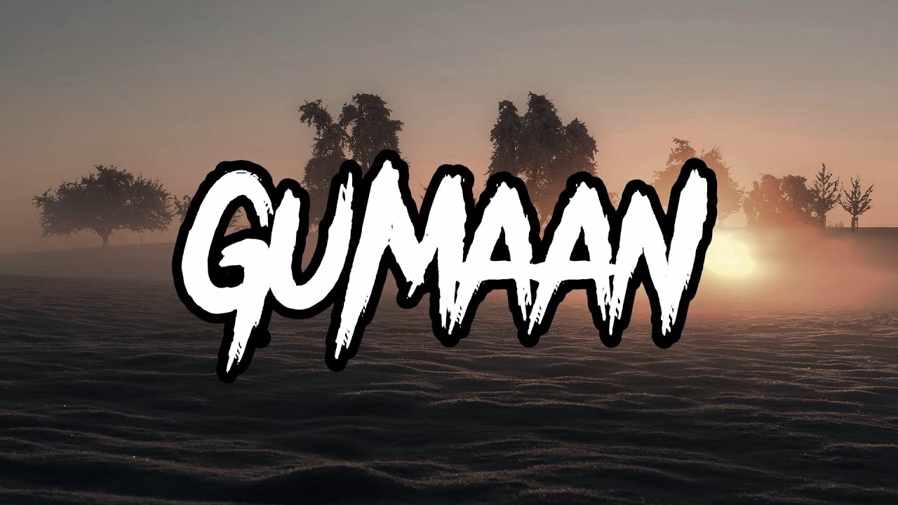 GUMAAN Lyrics- Young Stunners | Talha Anjum | Talhah Yunus | Prod. By ...