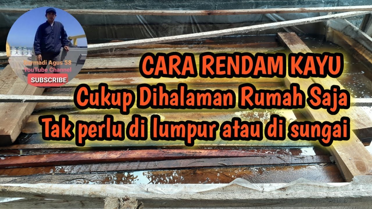Cara dan proses Rendam kayu @Darmadi Agus58 - YouTube