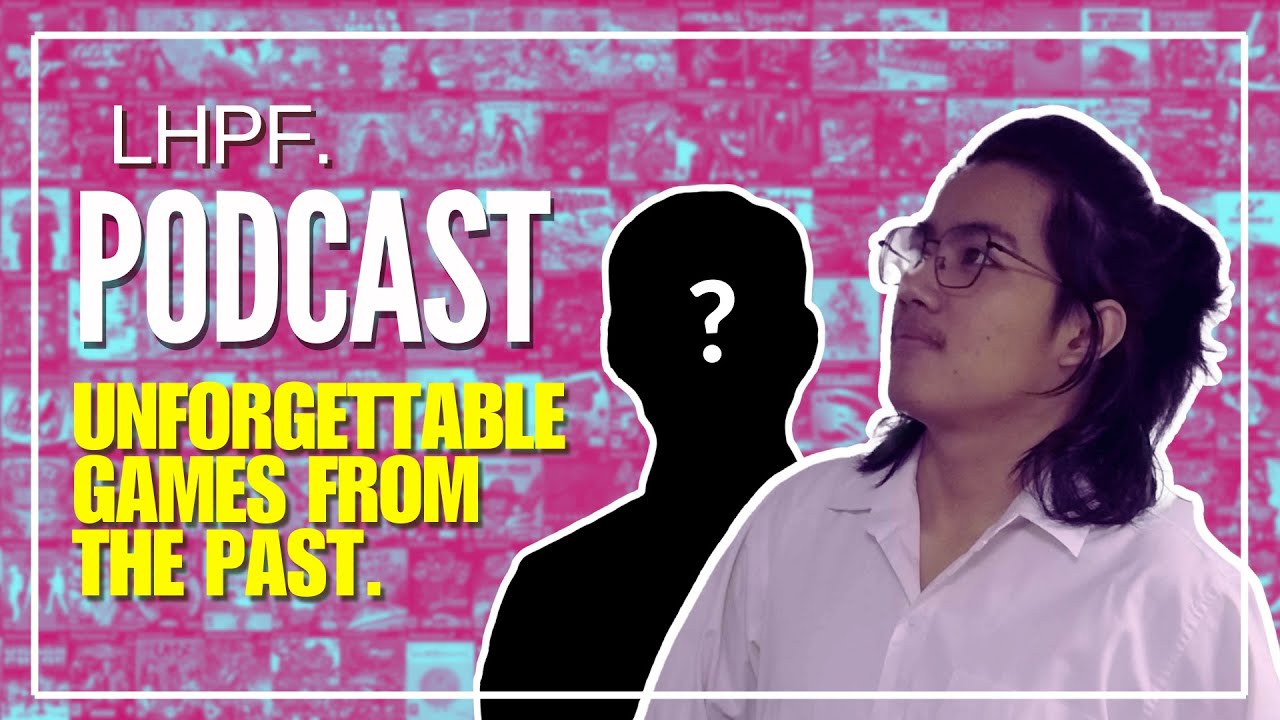 🔴มา"ย้อนวัยเด็กกับเกมในตำนาน" | [ LHPF.Podcast ] - YouTube