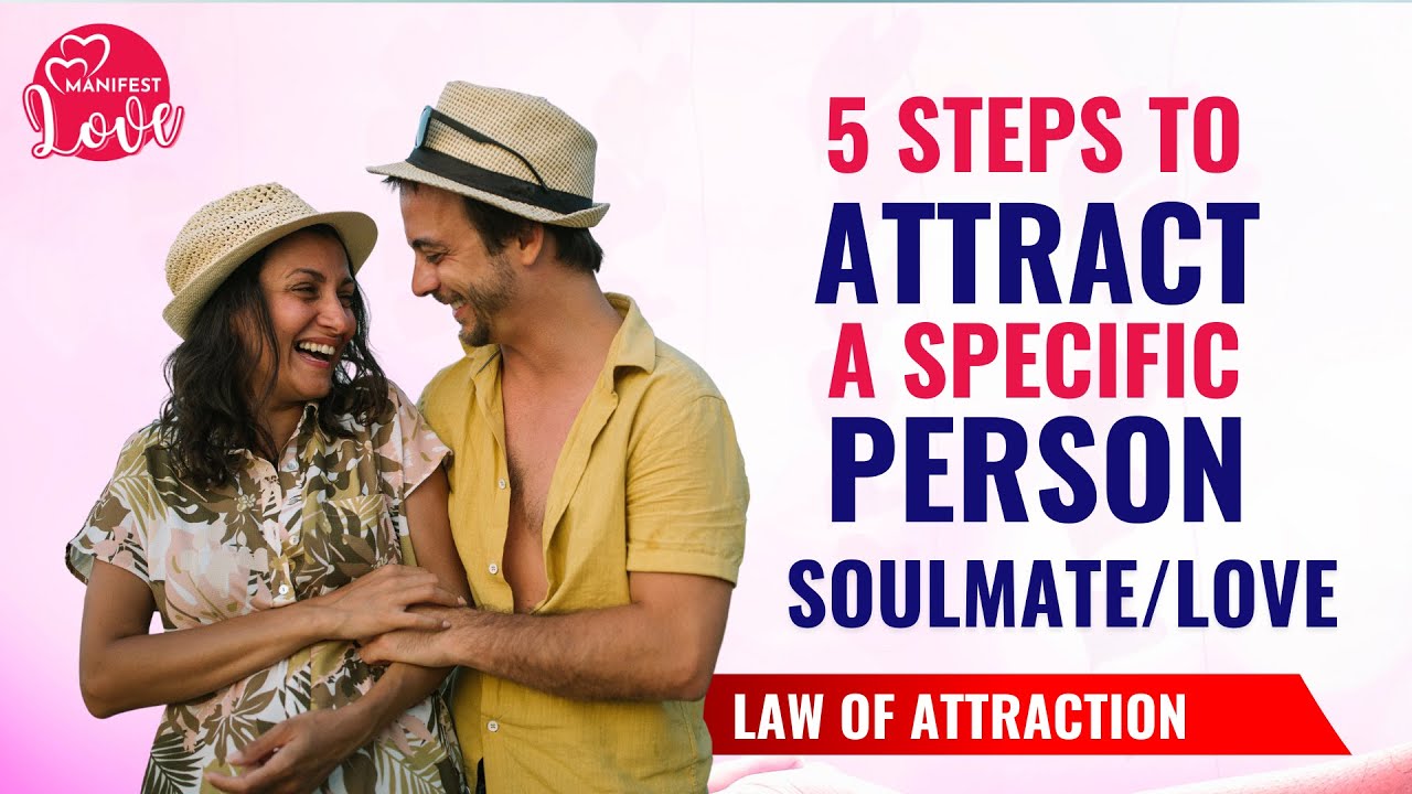 Unbelievable! 🤯 Attract A Specific Person in 5 Steps! 🔮 Manifest Your ...