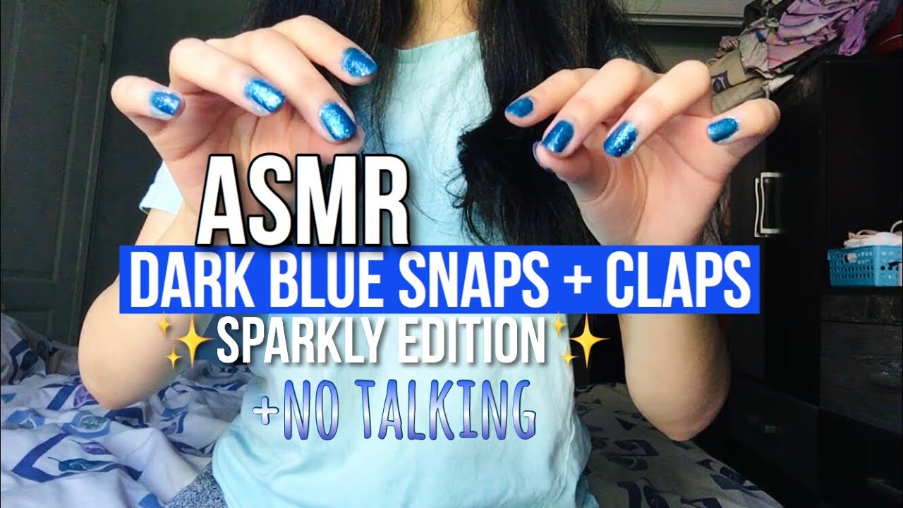 (ASMR) Various Speed Snapping And Clapping Dark Blue Sparkly Nails *no ...