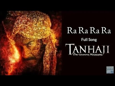 Ra Ra Ra Ra video song tanhaji | Ra Ra Ra Ra Full Song| Tanhaji The ...
