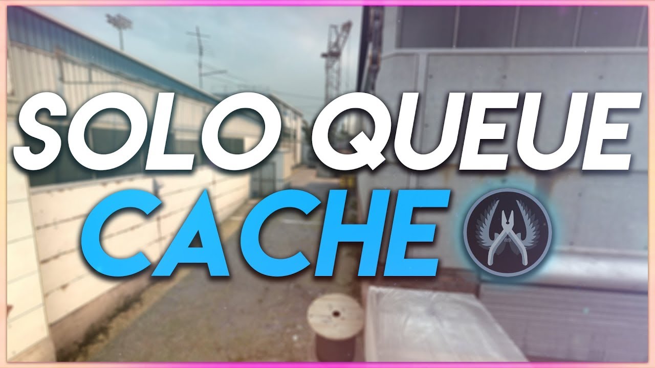 Solo Queue Tips & Strats: Cache CT Side - YouTube