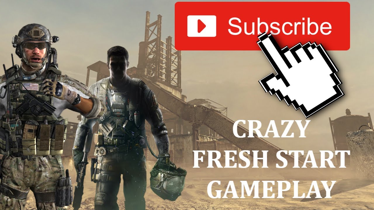 CRAZY FRESH START GAMEPLAY ON MODERN WARFARE!!!!! - YouTube