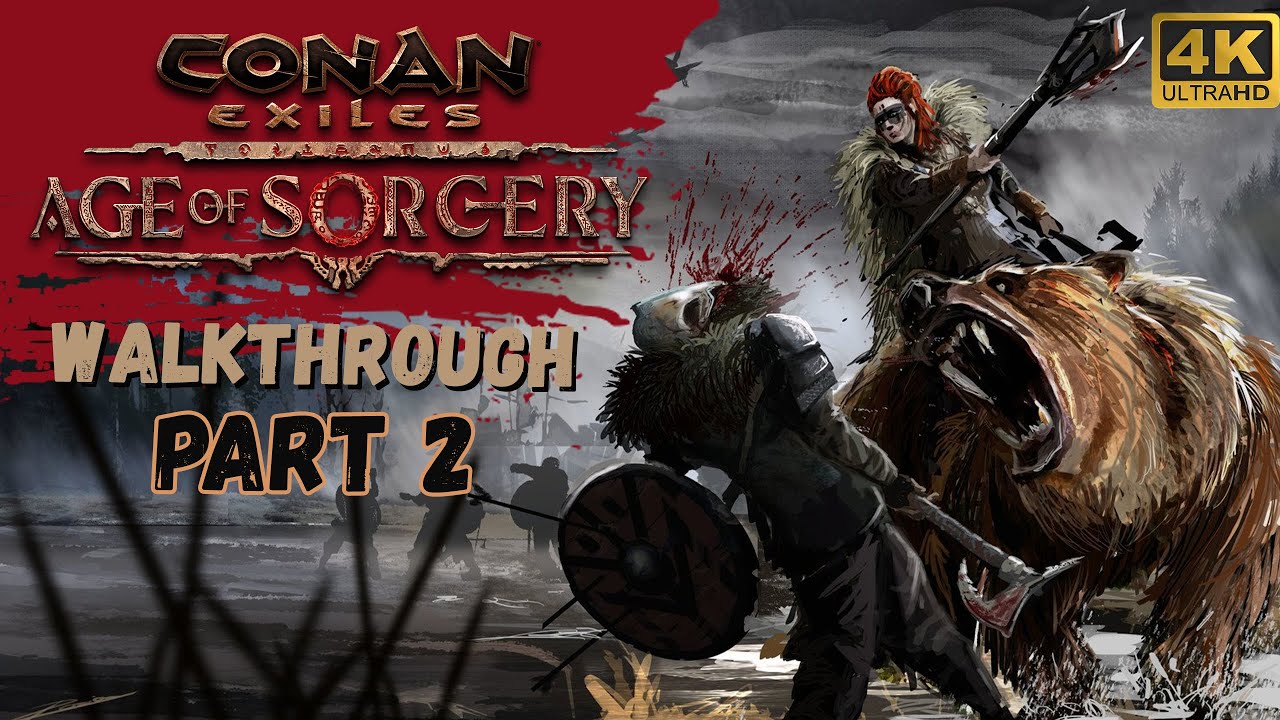 Conan Exiles Age of Sorcery Walkthrough Part 2 Gameplay 4K - YouTube