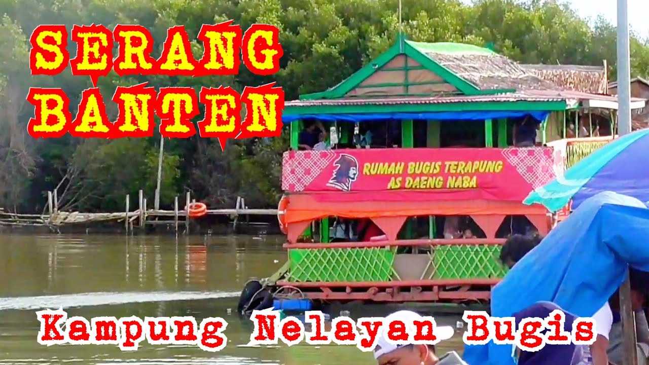 Kampung Nelayan Bugis Karangantu Serang Banten - YouTube