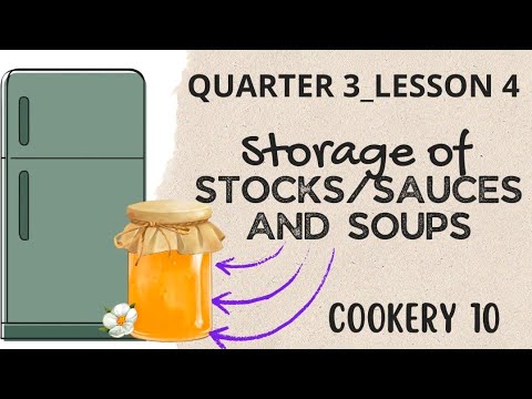 COOKERY 10_QTR3_LESSON 4 l storage of stocks /sauces and soups. - YouTube