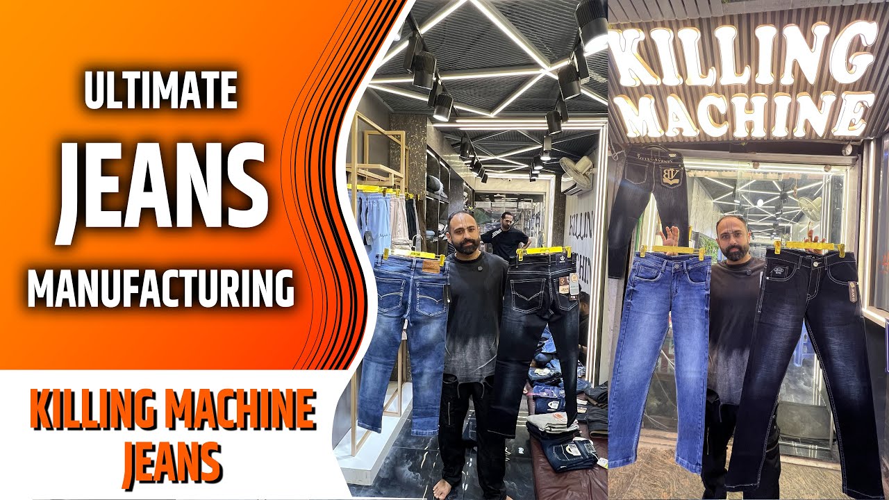 KILLING MACHINE JEANS MANUFACTURER / JEANS WHOLESALE MARKET - YouTube