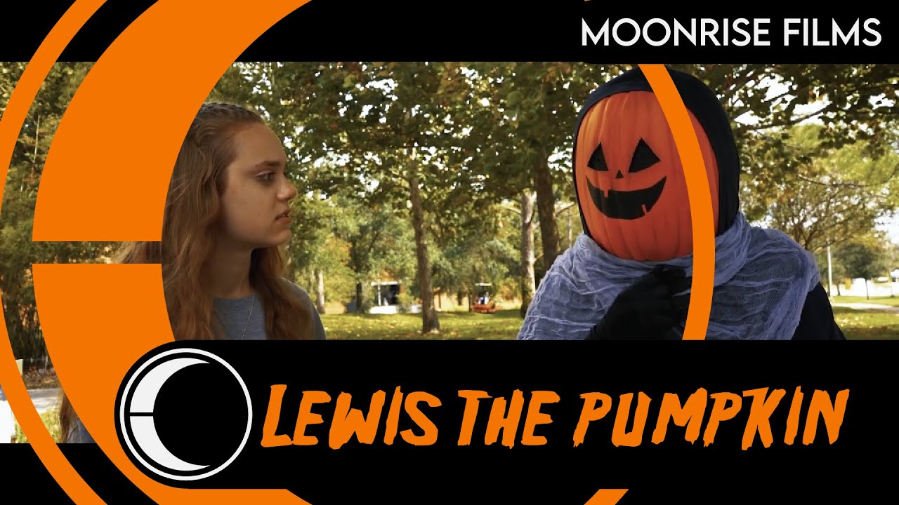 Lewis the Pumpkin - MoonRise Films - YouTube