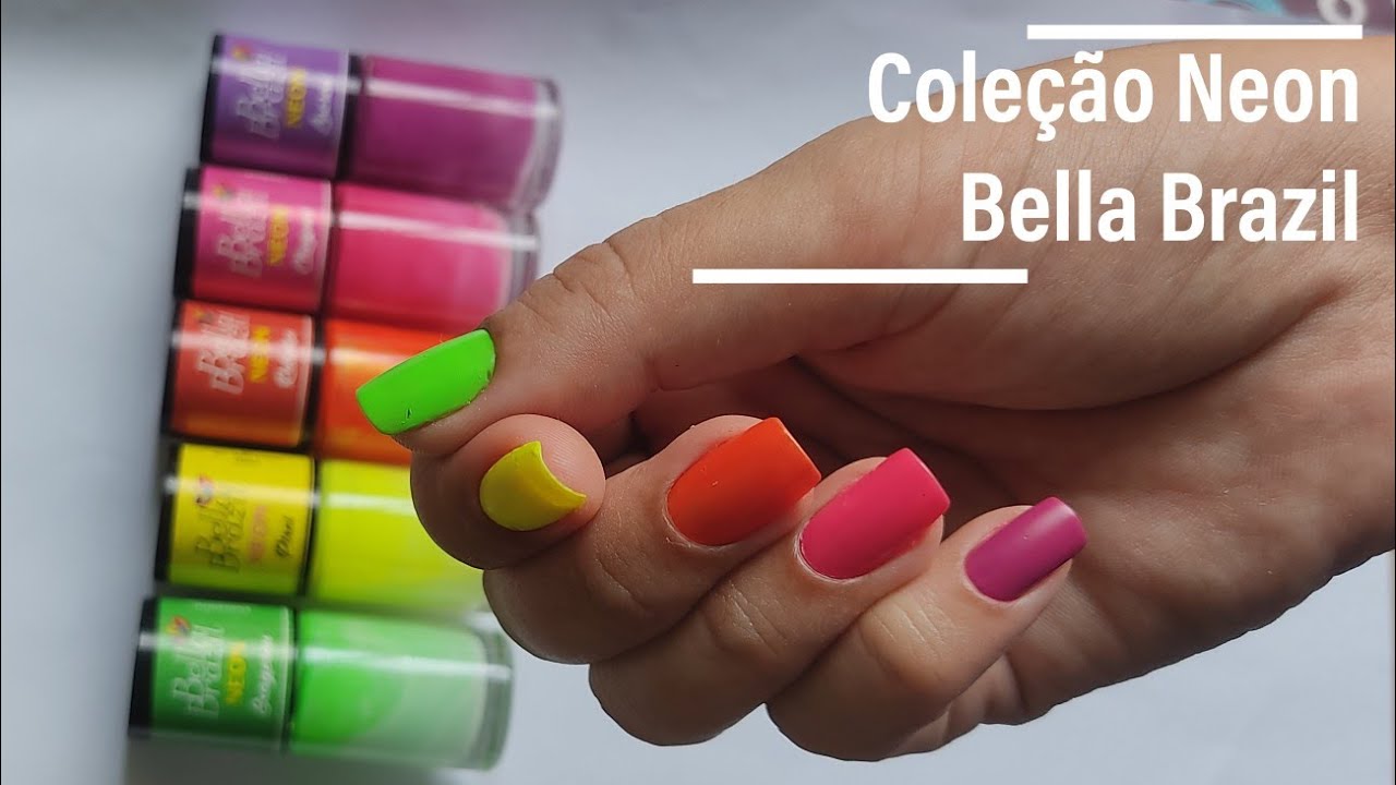 Coleção NEON, Bella Brazil llDezDedinhosDeProsa #esmalteeon # ...