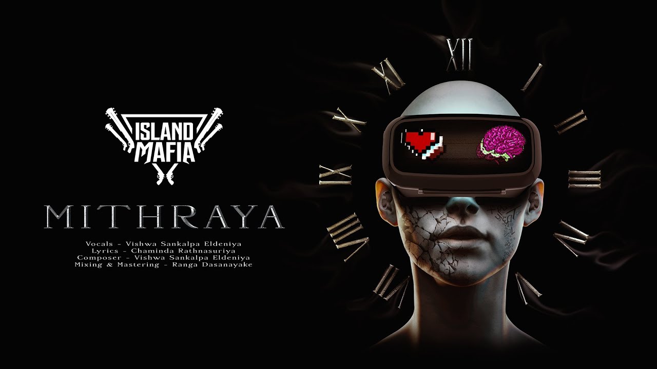ISLAND MAFIA - MITHRAYA ( මිත්‍රයා ) Official Music Video ( Lyric Video ...