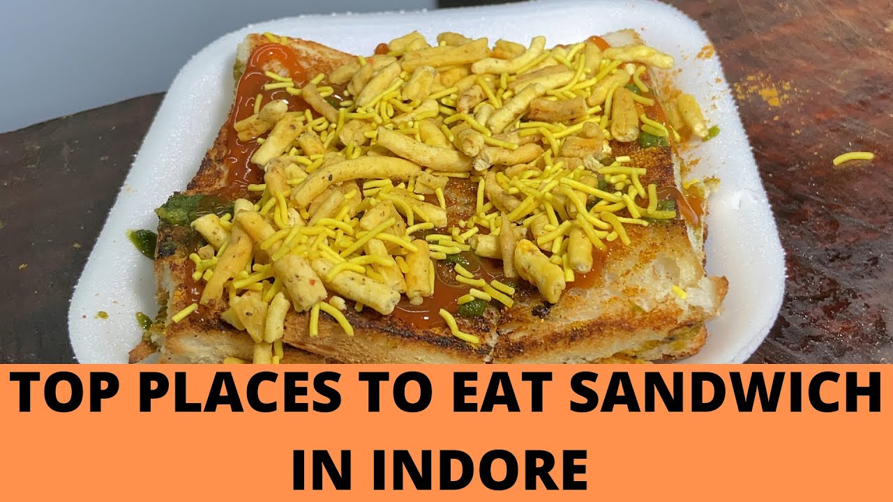 TOP PLACES TO EAT SANDWICH IN INDORE 😍🥪 - YouTube