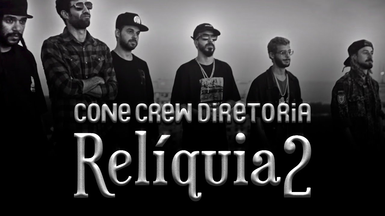 ConeCrewDiretoria - Relíquia 2 (Videoclipe Oficial) - YouTube
