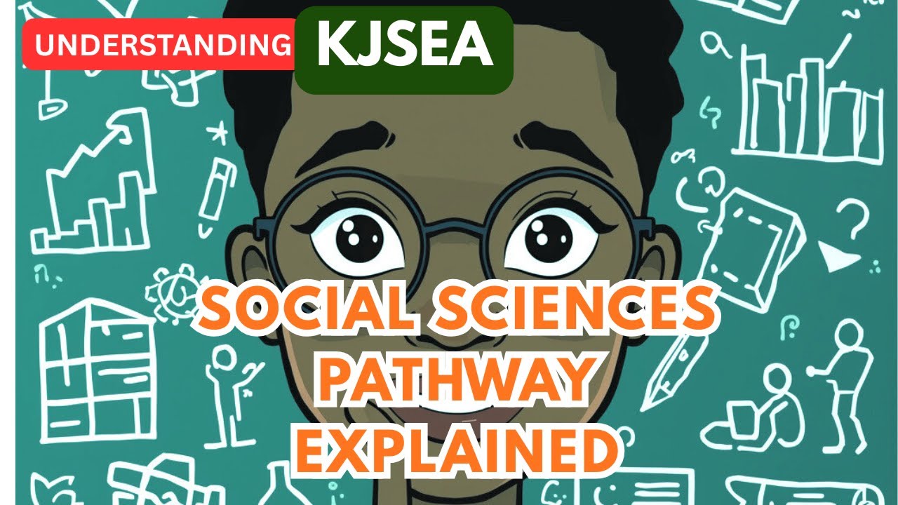 KJSEA SOCIAL SCIENCES Pathway Explained | Understanding the Options ...