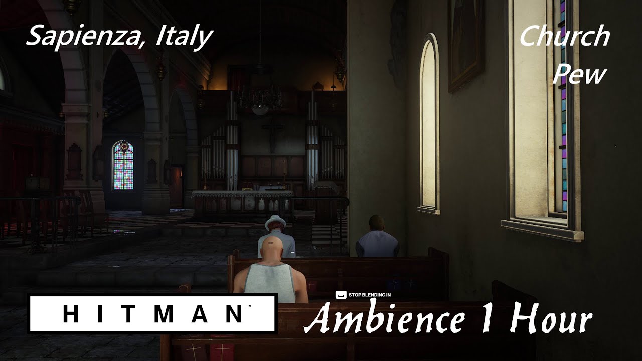 Hitman | Sapienza, Italy | A110 | Church Pew | Mozart - Ave Verum ...