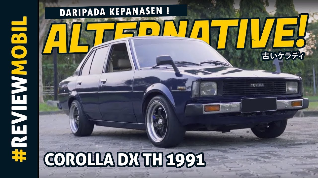 REVIEW MOBIL COROLLA DX 81 | MOBIL TIMELESS ANTI KETINGGALAN JAMAN DI ...