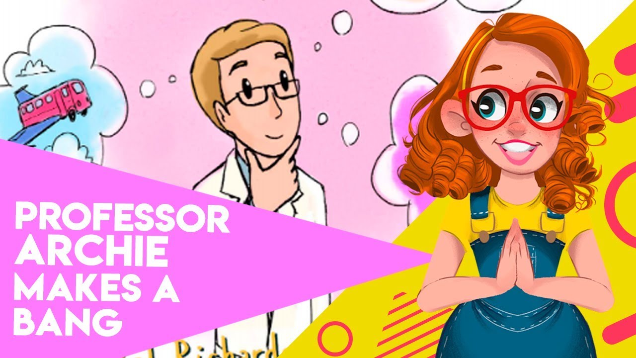 Professor Archie Makes a Bang Read Aloud by Storytime Sandi - YouTube