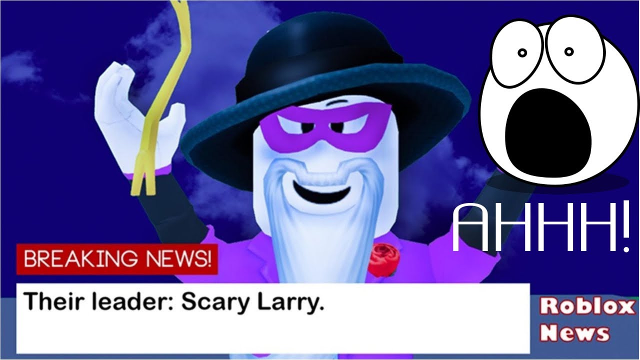 SCARY LARRY?!!! Roblox Break-In Story - YouTube
