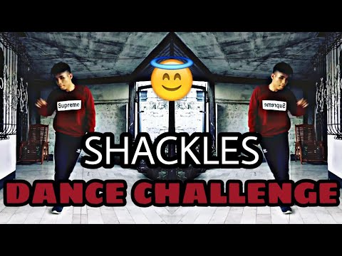 SHACKLES Dance Challenges☝👐 - YouTube