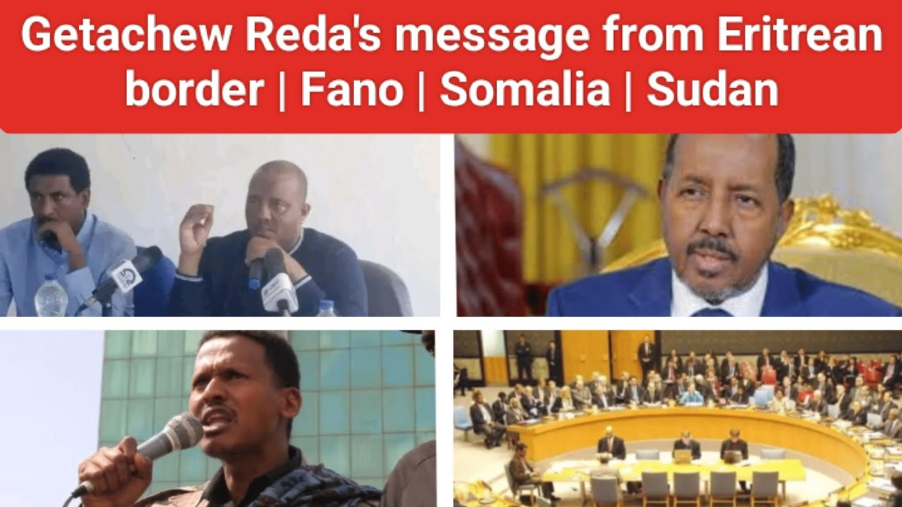 Tigray President's message from Eritrean border | Fano | Somalia ...