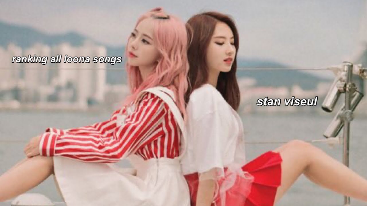 ranking all loona songs (vivid - 12:00) - YouTube
