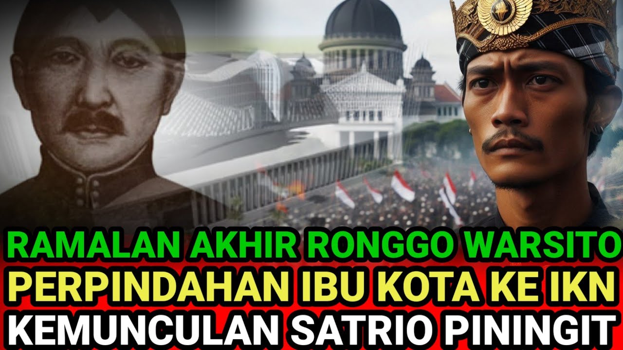 RAMALAN RONGGO WARSITO BENAR TERNYATA DIA ADALAH SATRIO PININGIT - YouTube