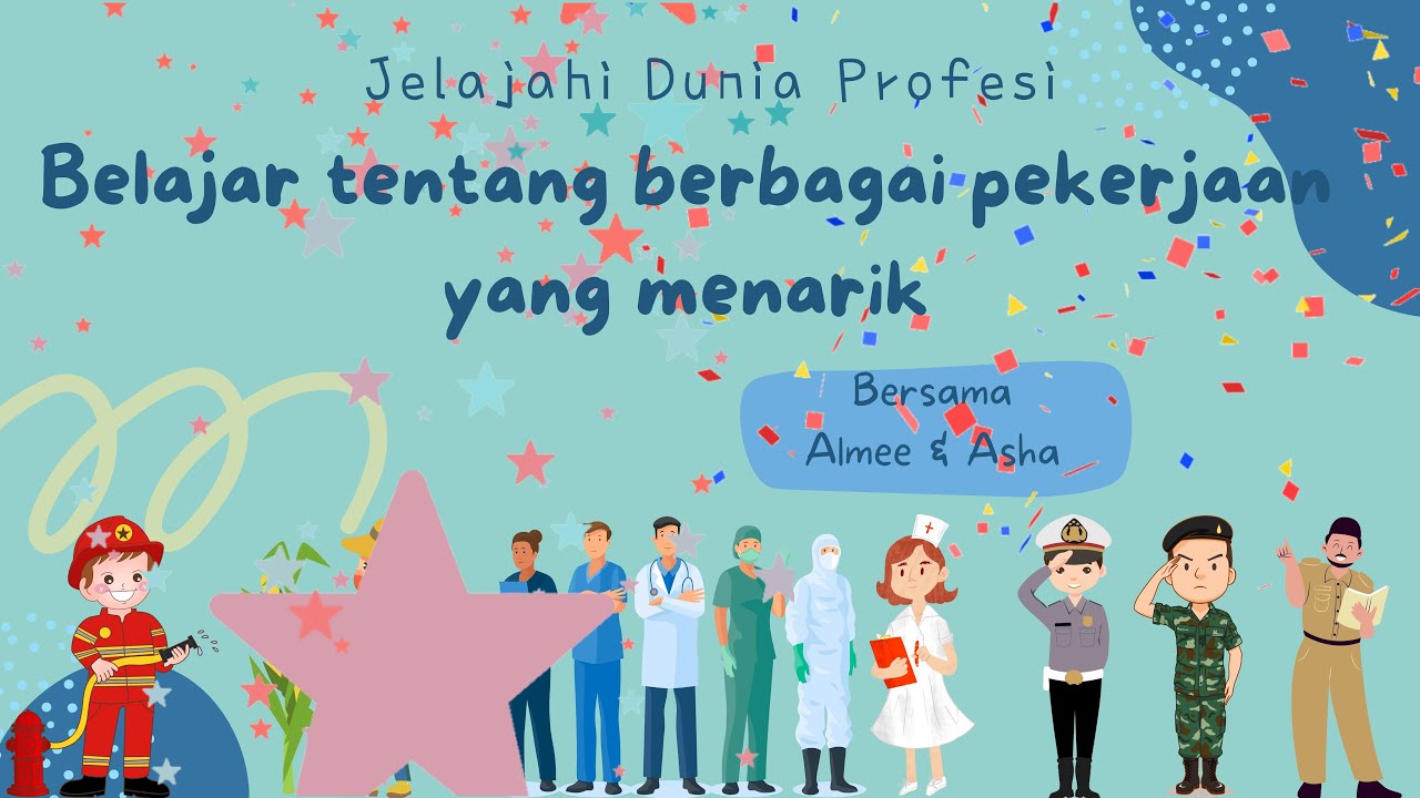 Dunia Profesi: Mengenal Pekerjaan Impian | bersama Almee dan Asha - YouTube