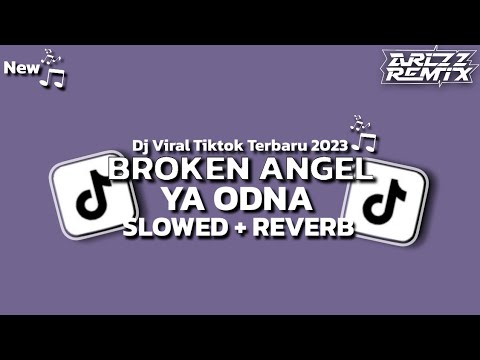DJ BREAKBEAT BROKEN ANGEL X YA ODNA SLOWED + REVERB VIRAL TIKTOK - YouTube