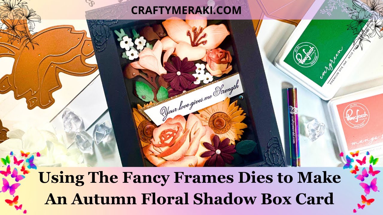 Creating a 3D Shadow Box Card with Autumn Florals - YouTube
