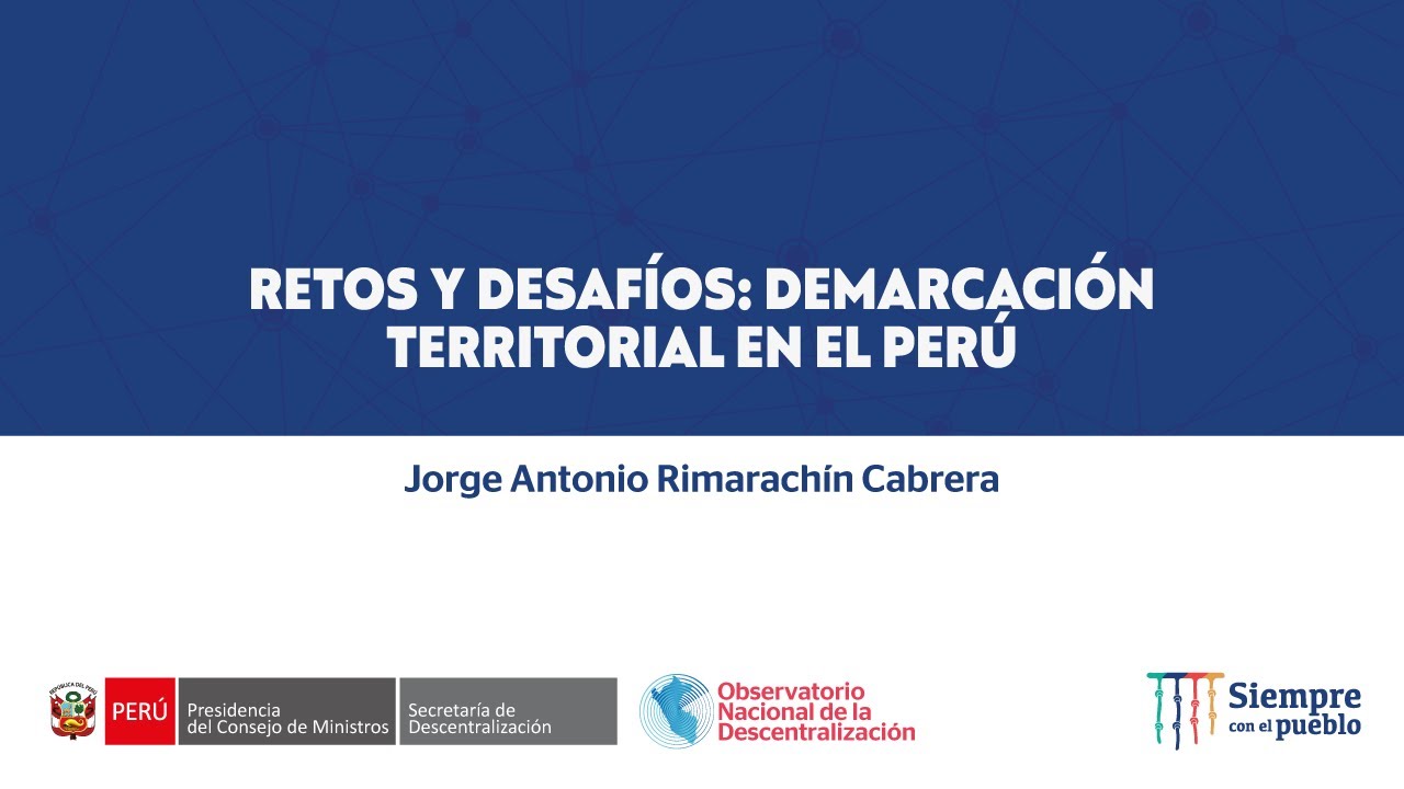 Retos y desafíos: demarcación territorial en el Perú - YouTube