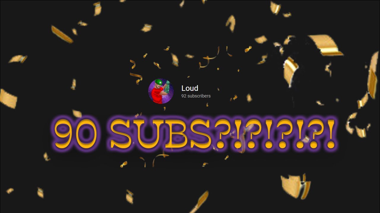 90 SUBSCRIBERS - THANK YOU!!!!! - YouTube