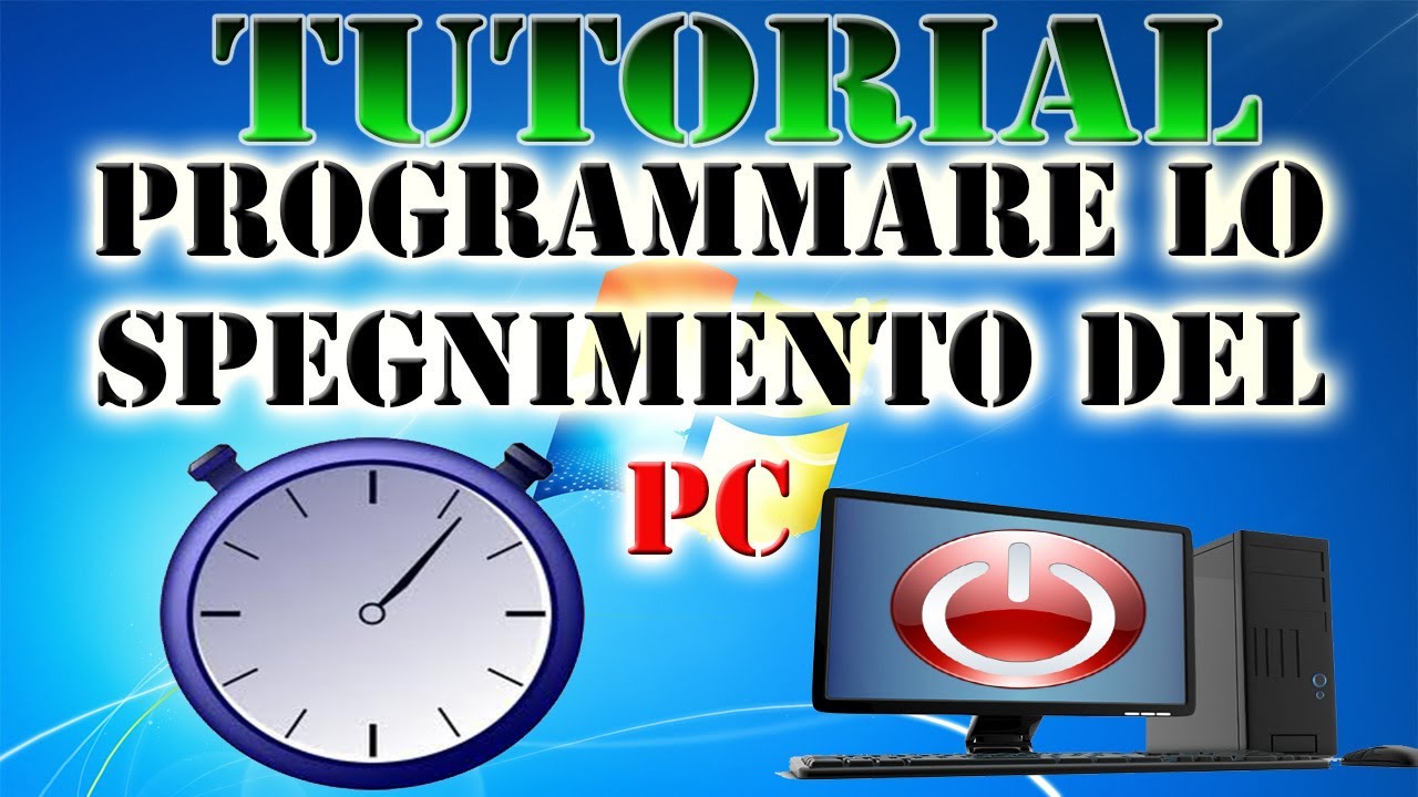 Tutorial - programmare lo spegnimento del pc - YouTube