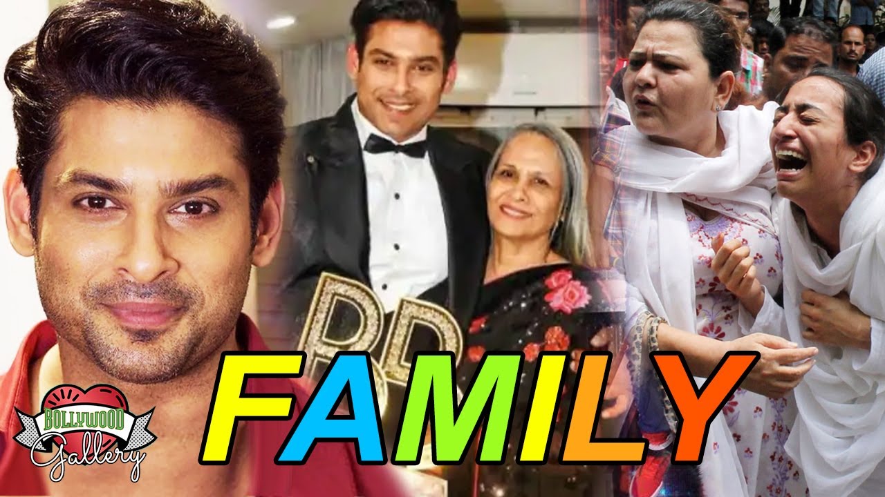 Siddharth Shukla (RIP) Family With Parents, Sister, Girlfriend, Death ...